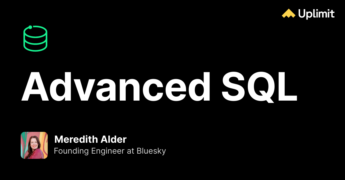 Uplimit - Advanced SQL