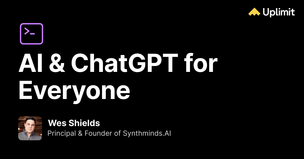 Uplimit - AI & ChatGPT for Everyone