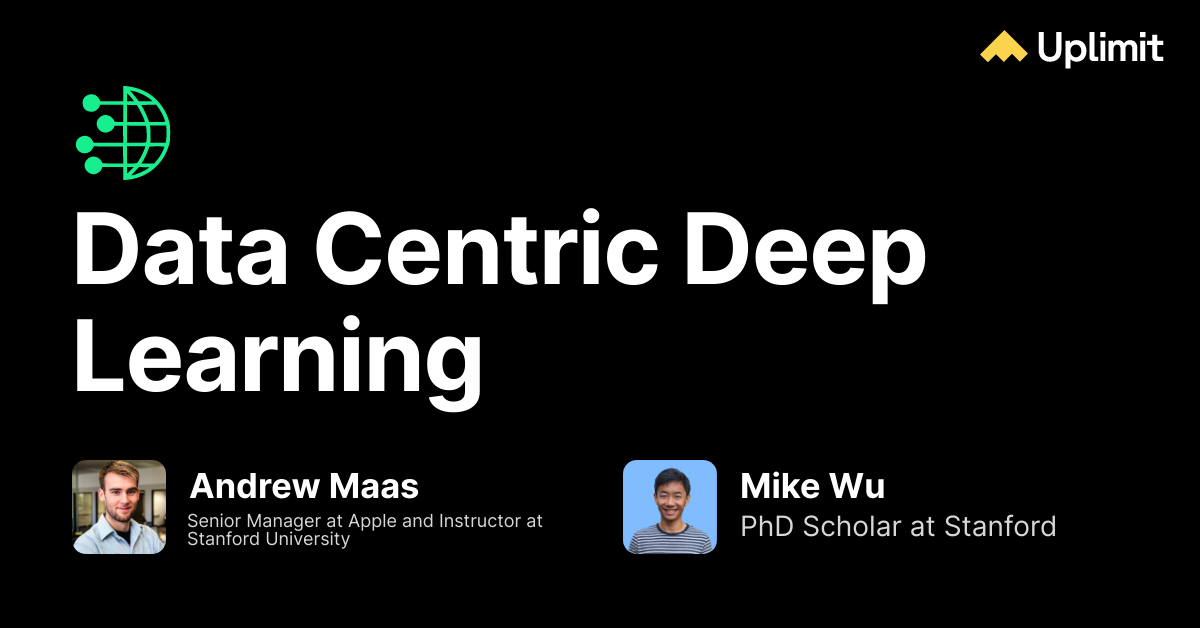 Uplimit - Data Centric Deep Learning