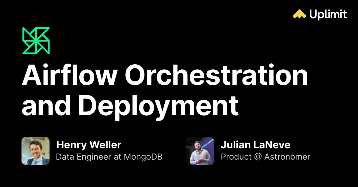 Uplimit - Airflow Orchestration and Deployment