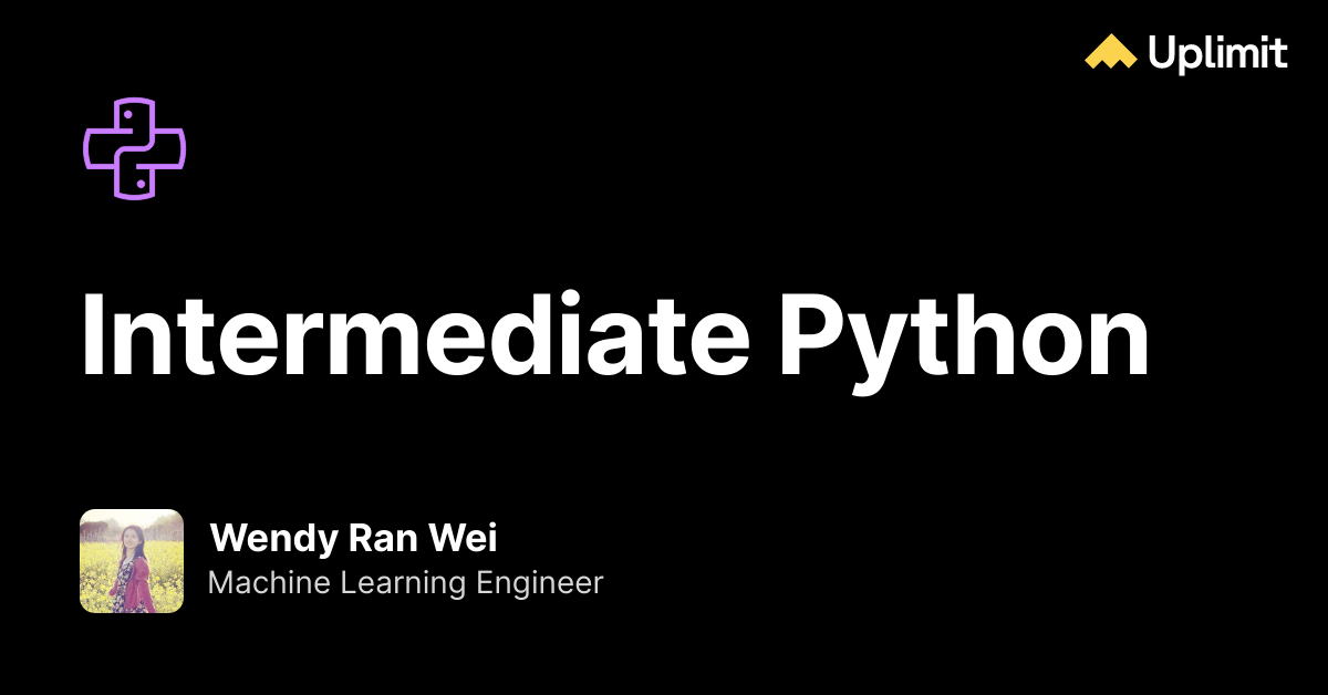 Uplimit - Intermediate Python